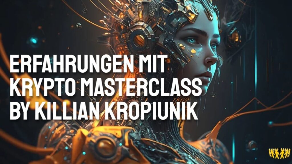 Erfahrungen mit Krypto Masterclass by Killian Kropiunik